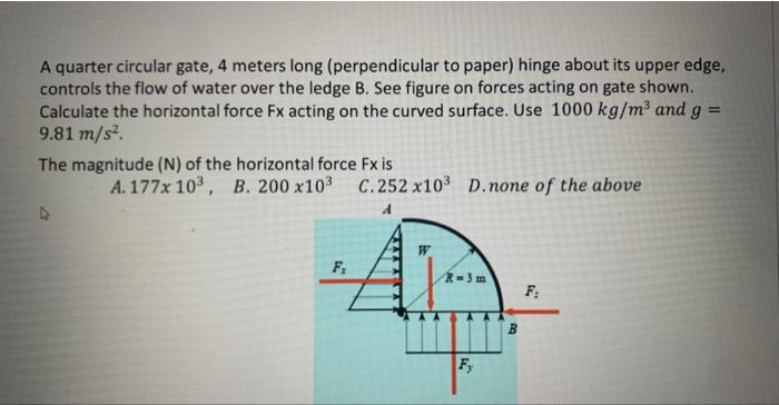 Solved A quarter circular gate, 4 meters long (perpendicular | Chegg.com