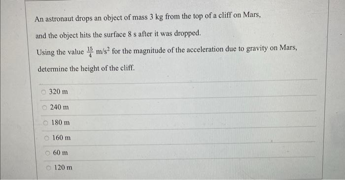 Solved An astronaut drops an object of mass 3 kg from the | Chegg.com Solved An astronaut drops an object of mass 3 kg from the | Chegg.com