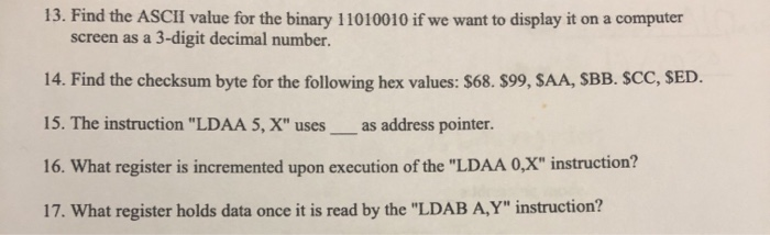 Solved 13. Find the ASCII value for the binary 11010010 if | Chegg.com
