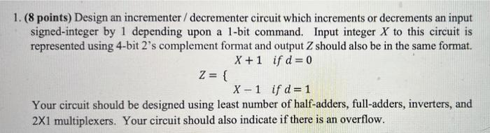 Solved 1. (8 points) Design an incrementer / decrementer | Chegg.com