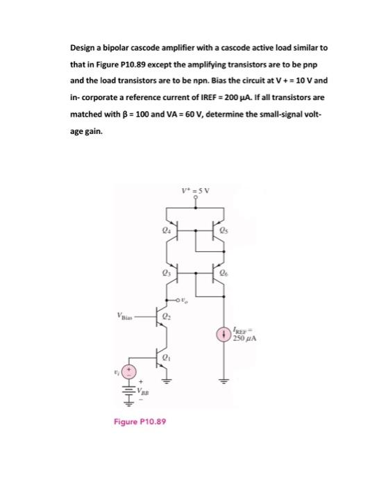 Solved Design a bipolar cascode amplifier with a cascode | Chegg.com