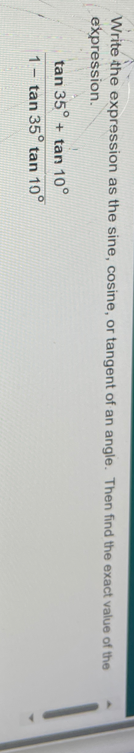 Solved Write the expression as the sine, ﻿cosine, or tangent | Chegg.com