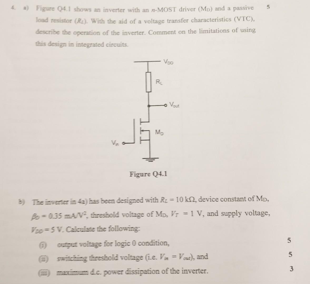 Solved a) Figure Q4.1 shows an inverter with an n-MOST | Chegg.com