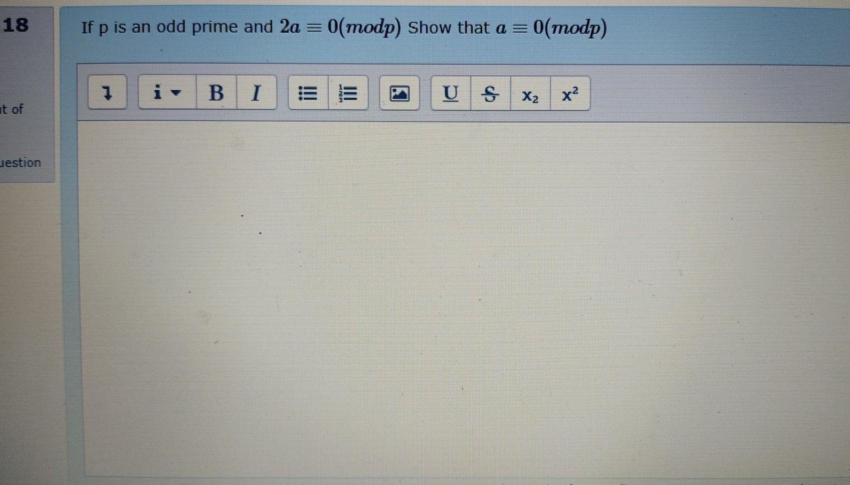 Solved 18 If p is an odd prime and 2a = 0(modp) Show that a | Chegg.com