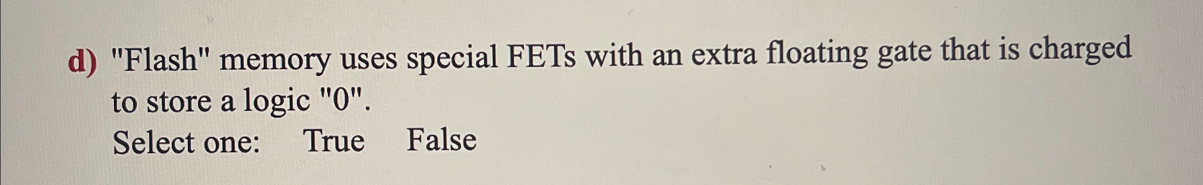 Solved d) ﻿"Flash" memory uses special FETs with an extra | Chegg.com
