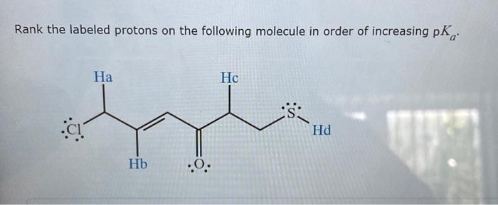 Solved Rank the labeled protons on the following molecule in | Chegg.com