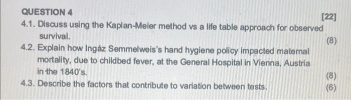 4.1. Discuss using the Kaplan-Meier method vs a life | Chegg.com