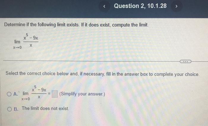 Solved Determine if the following limit exists. If it does | Chegg.com
