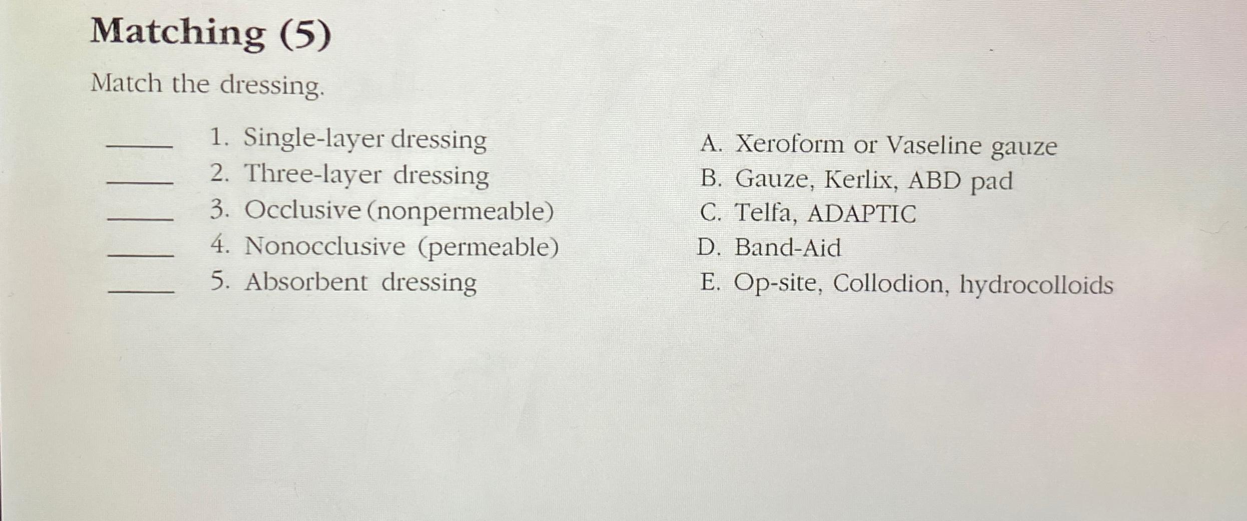 Solved Matching (5)Match the dressing.Single-layer | Chegg.com