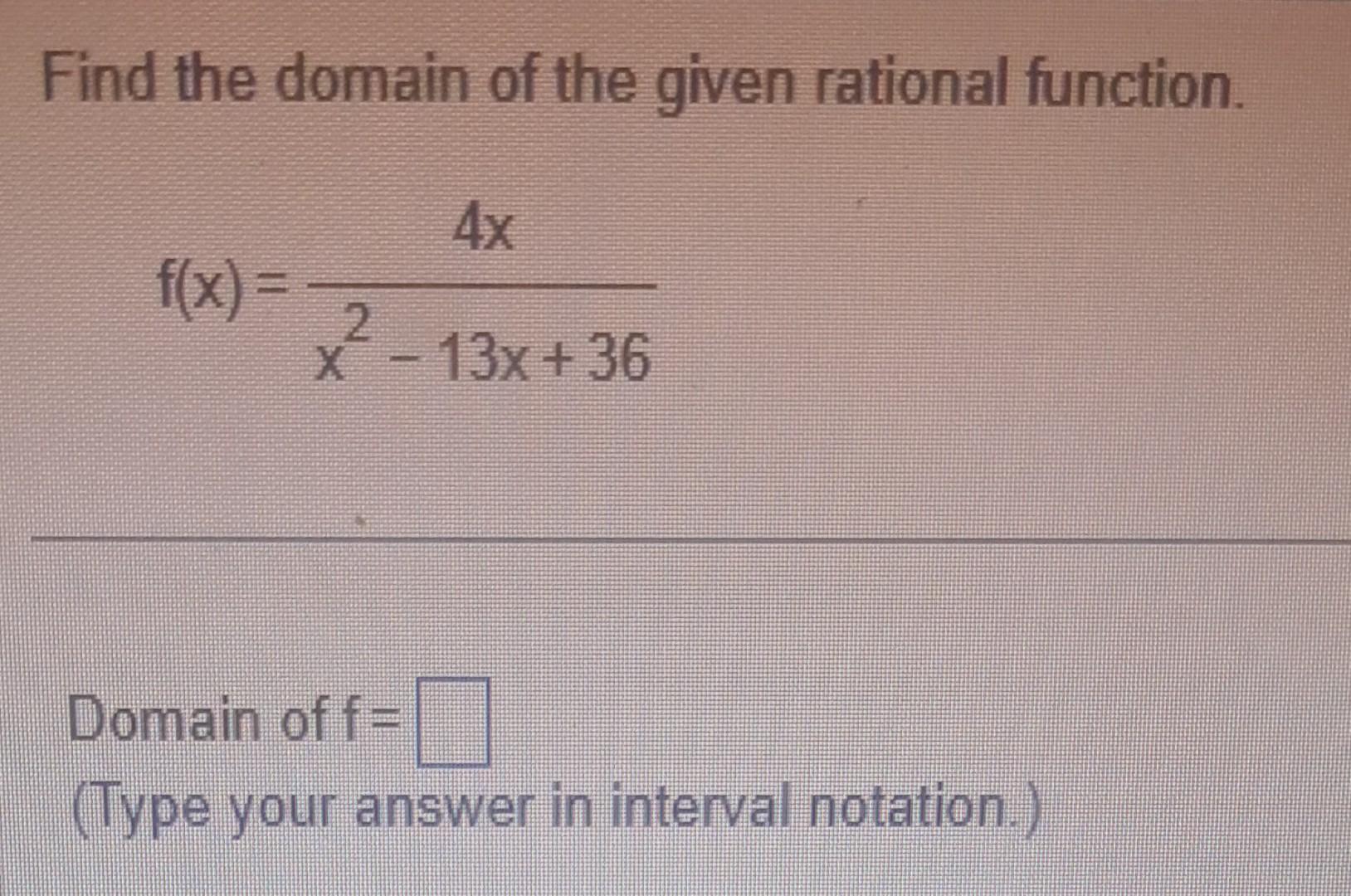 Solved Find the domain of the given rational function. | Chegg.com
