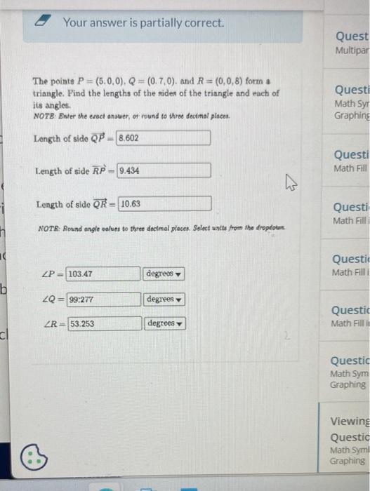 Solved The points P=(5.0,0),Q=(0.7,0), and R=(0,0,8) form a | Chegg.com