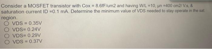 Solved a Consider a MOSFET transistor with Cox = 8.6fF/um2 | Chegg.com