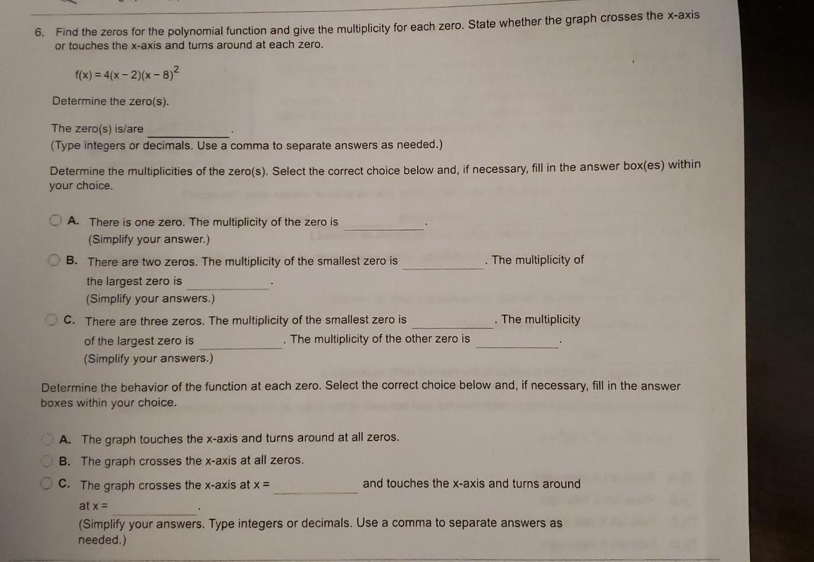 Solved 6. Find the zeros for the polynomial function and | Chegg.com