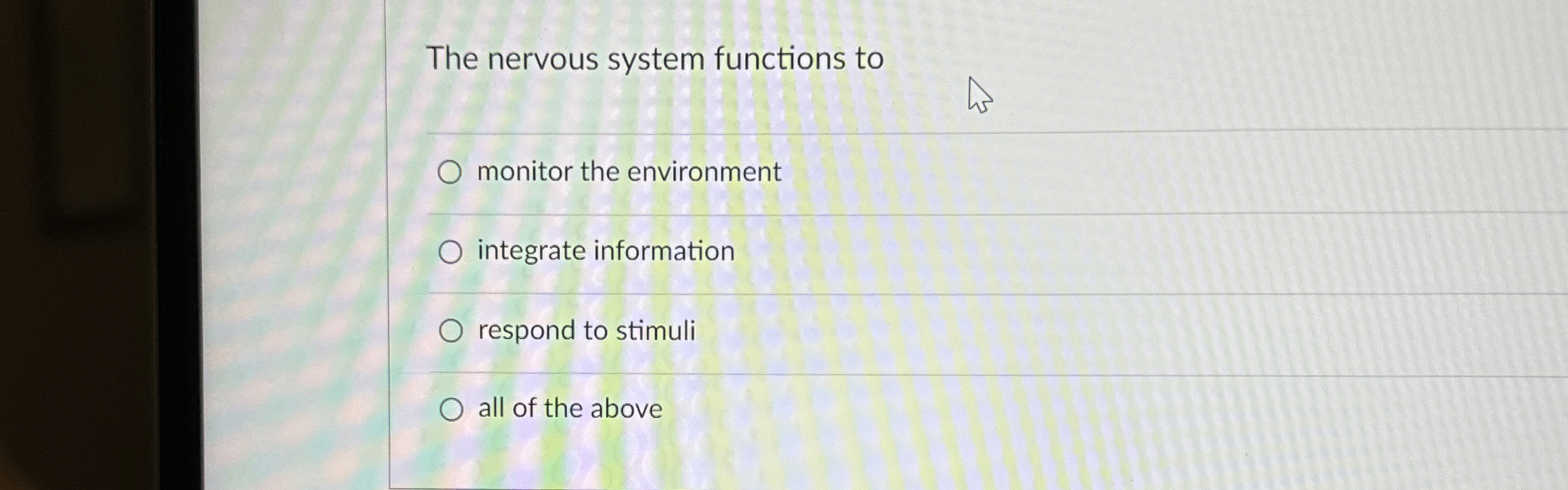 Solved The nervous system functions tomonitor the | Chegg.com