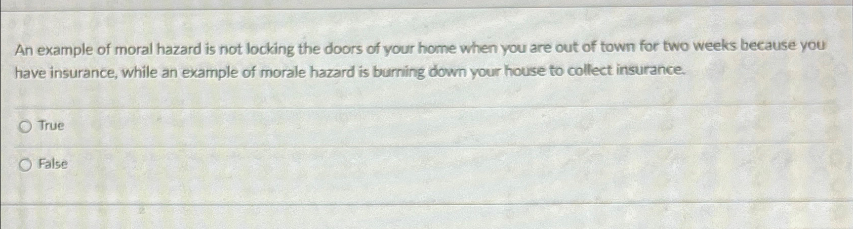 Solved An example of moral hazard is not locking the doors | Chegg.com