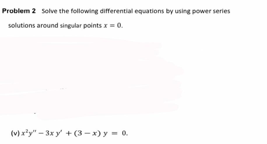Solved Problem 2 Solve the following differential equations | Chegg.com