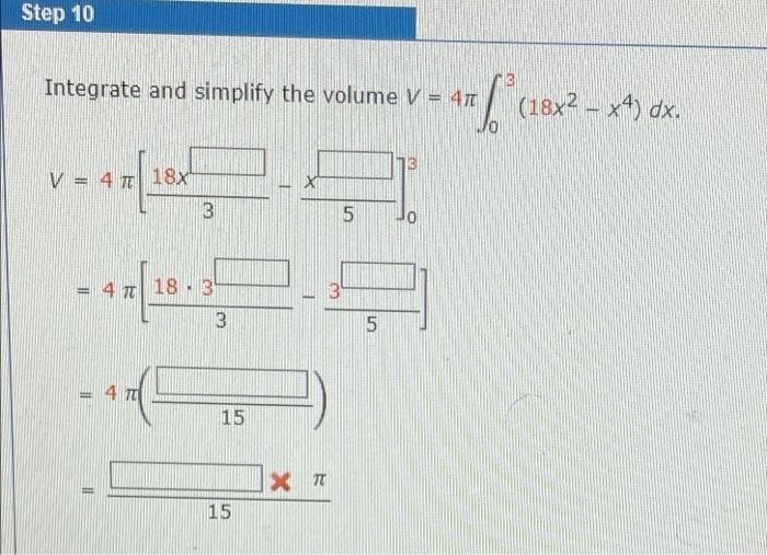 Solved Step 10 Integrate and simplify the volume V = 47 V = | Chegg.com