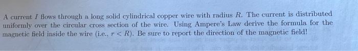 Solved A current I flows through a long solid cylindrical | Chegg.com