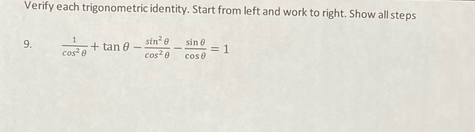 Solved Verify each trigonometric identity. Start from left | Chegg.com
