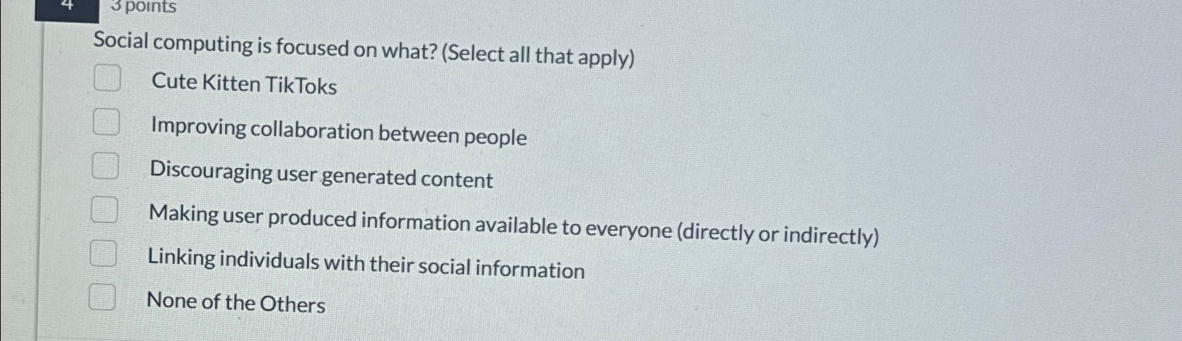 Solved Social computing is focused on what? (Select all that | Chegg.com