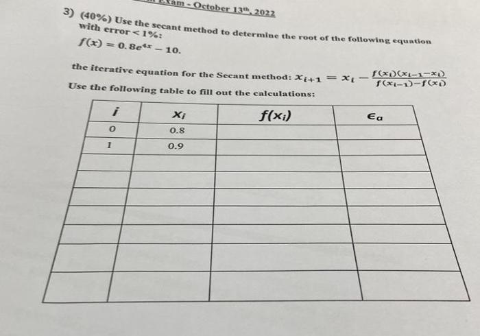 Solved 3) (40%) Use the secant method to determine the root | Chegg.com