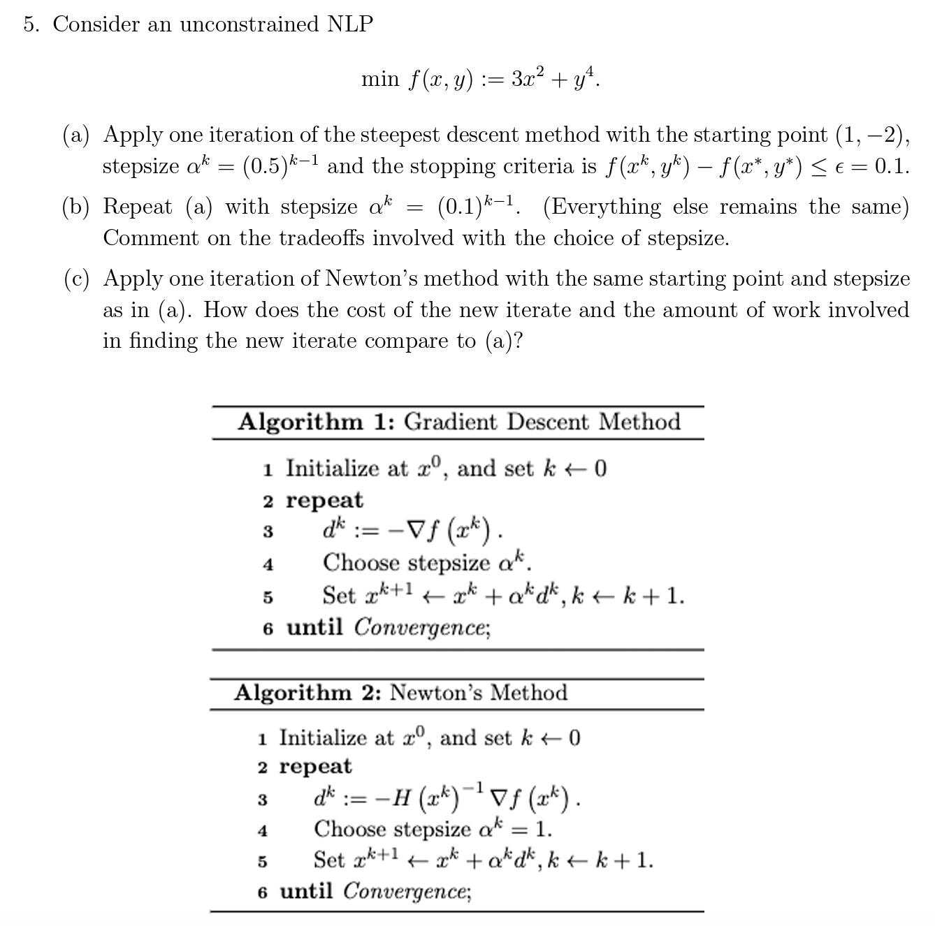 Solved Consider an ﻿unconstrained NLPminf(x,y):=3x2+y4.(a) | Chegg.com