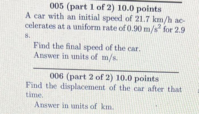 Solved 005 (part 1 of 2 ) 10.0 points A car with an initial | Chegg.com