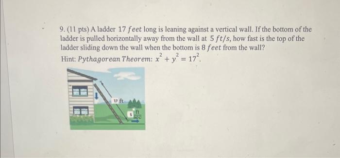 Solved 9. (11 pts) A ladder 17 feet long is leaning against | Chegg.com