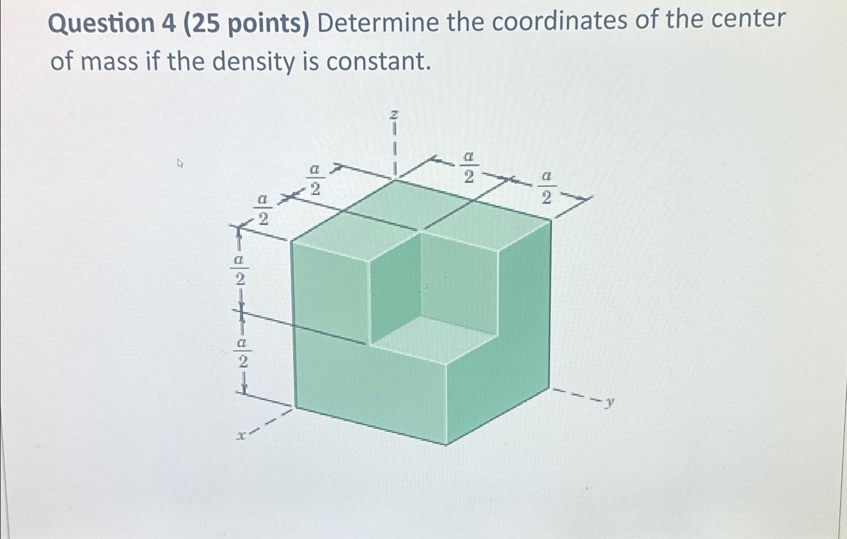 Solved Question 4 ( 25 points) Determine the coordinates | Chegg.com Solved Question 4 ( 25 points) Determine the coordinates | Chegg.com