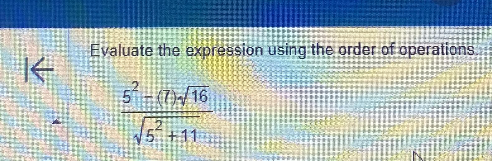 Solved Evaluate the expression using the order of | Chegg.com