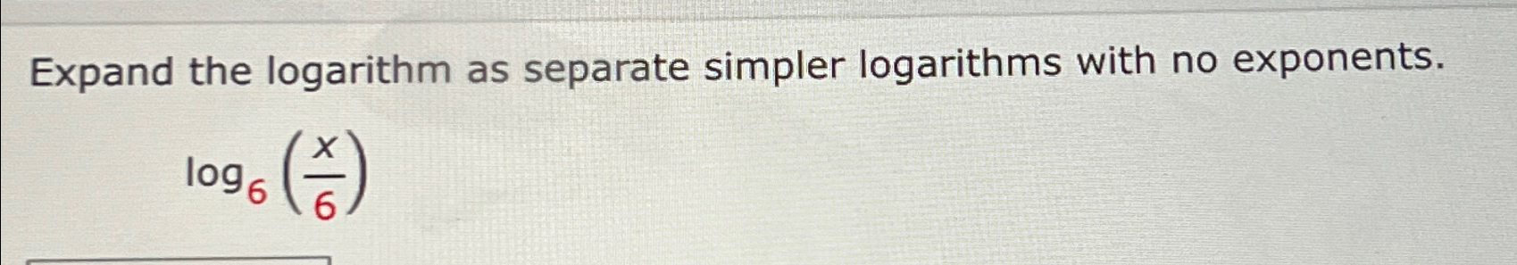 Solved Expand the logarithm as separate simpler logarithms | Chegg.com