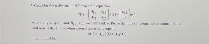 Solved 7. Consider the n-dimensional linear state equation | Chegg.com
