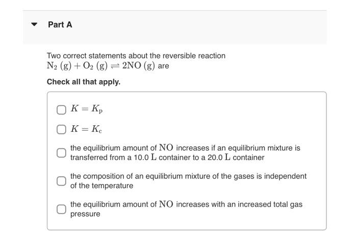 Solved Two correct statements about the reversible reaction | Chegg.com