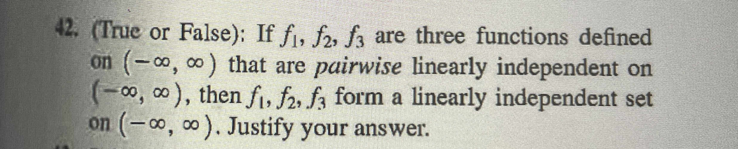 Solved (True or False); If f1,f2,f3 ﻿are three functions | Chegg.com