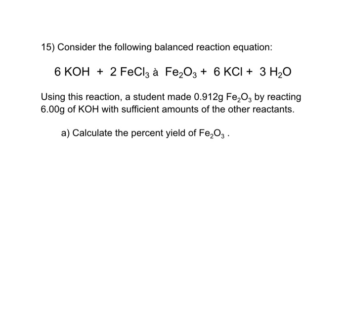 Solved 15) Consider the following balanced reaction | Chegg.com