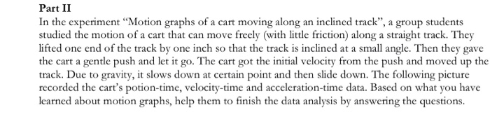 Solved Part II In the experiment “Motion graphs of a cart | Chegg.com