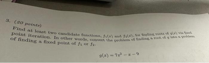Solved 3. (20 points) Find at least two candidate functions, | Chegg.com