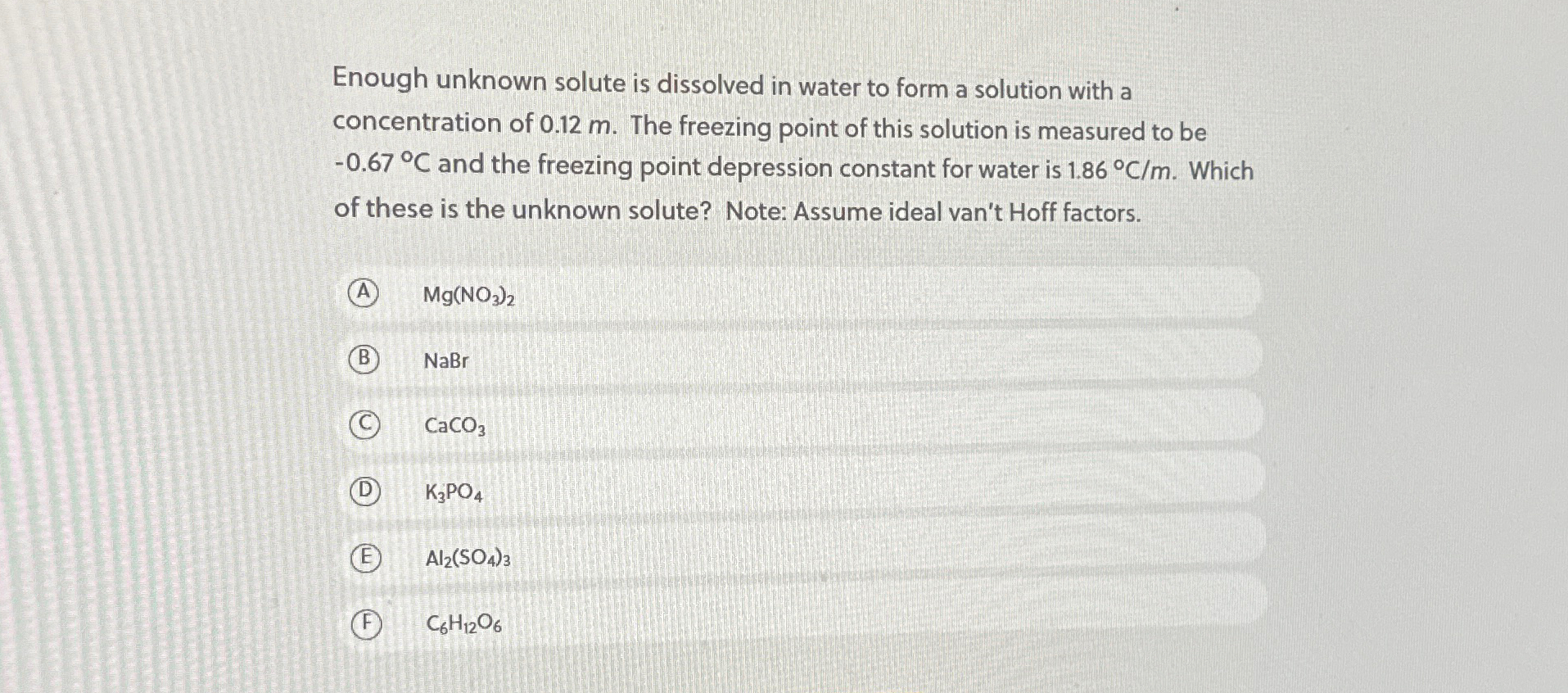 Solved Enough unknown solute is dissolved in water to form a | Chegg.com