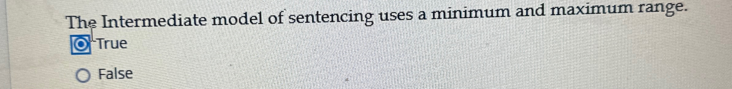 Solved The Intermediate model of sentencing uses a minimum | Chegg.com
