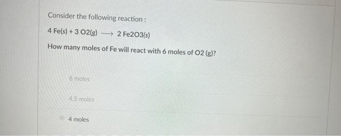 Solved Consider The Following Reaction 4fe S 3o2
