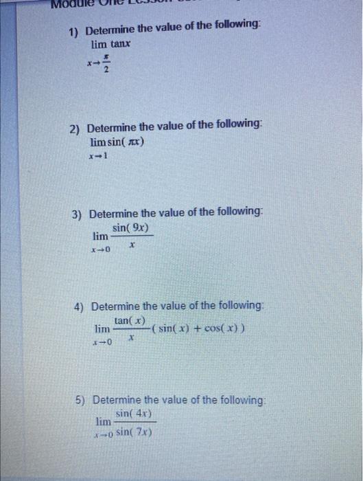 Solved 1) Determine the value of the following: limtanx x→2π | Chegg.com