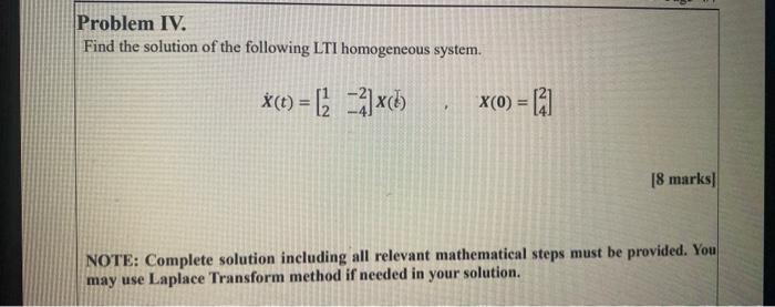 Solved Problem IV. Find the solution of the following LTI | Chegg.com Solved Problem IV. Find the solution of the following LTI | Chegg.com