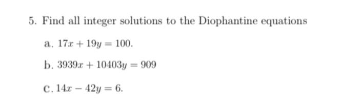 Solved 5 Find All Integer Solutions To The Diophantine