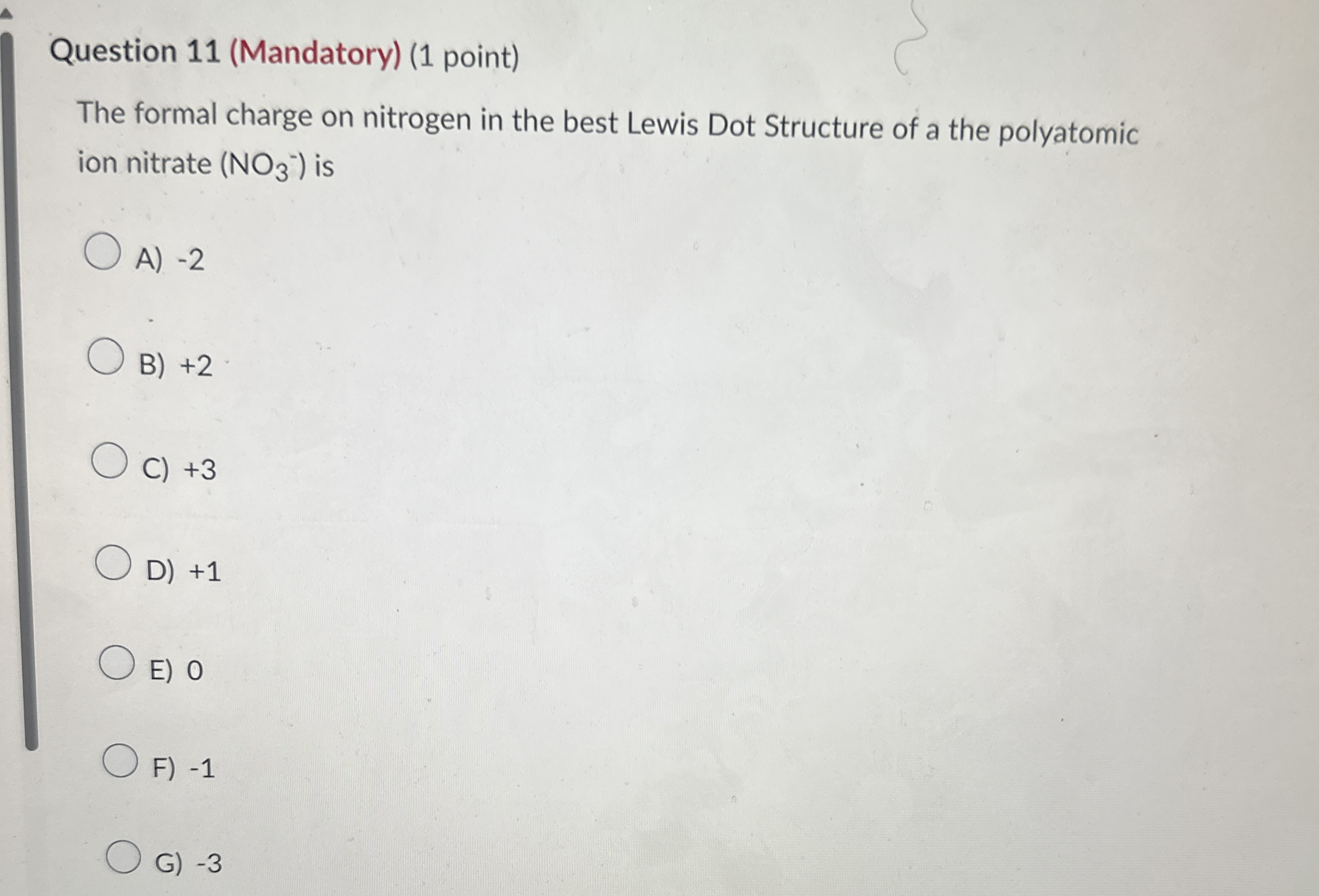 Solved Question 11 (Mandatory) (1 ﻿point)The formal charge | Chegg.com