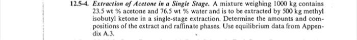 Solved 12.5-4. Extraction of Acetone in a Single Stage. A | Chegg.com