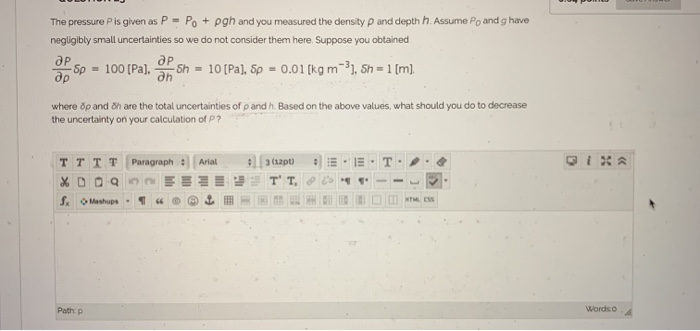 Solved The pressure Pis given as P = Po + pgh and you | Chegg.com