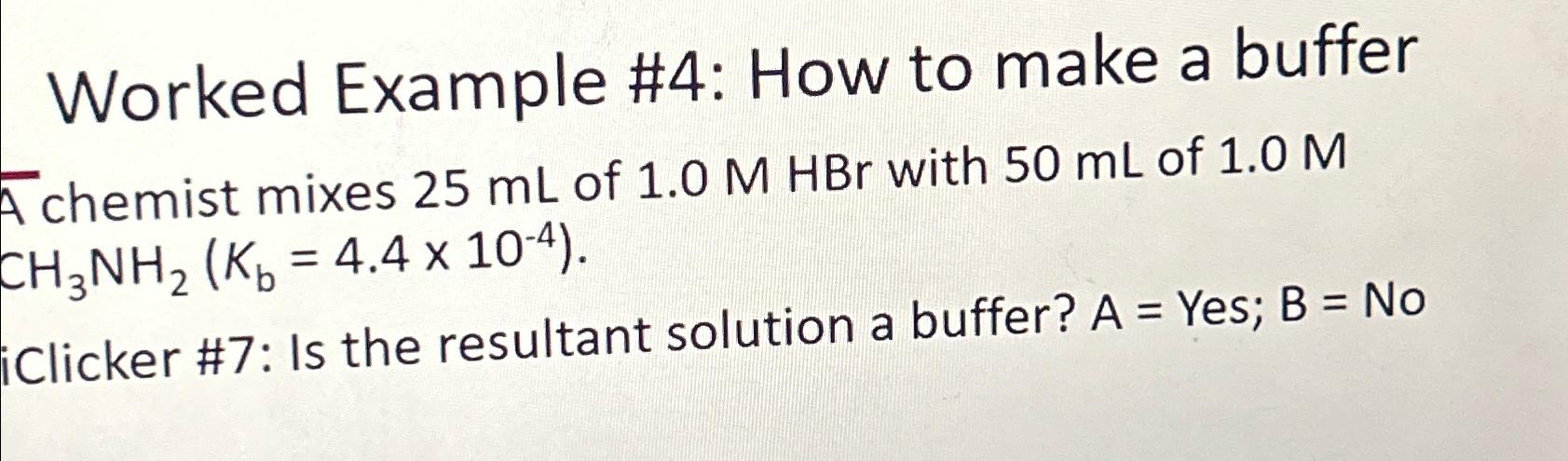 Solved Worked Example #4: How to make a buffer\\nA chemist | Chegg.com