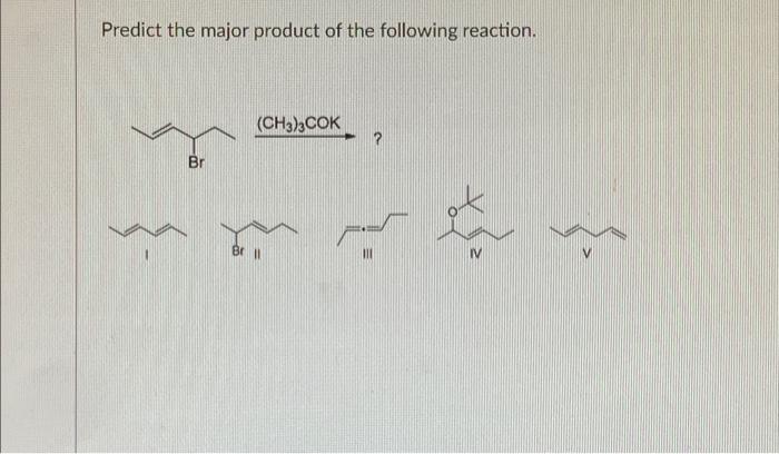 Solved Predict the major product of the following reaction. | Chegg.com