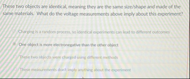 Solved These two objects are identical, meaning they are the | Chegg.com