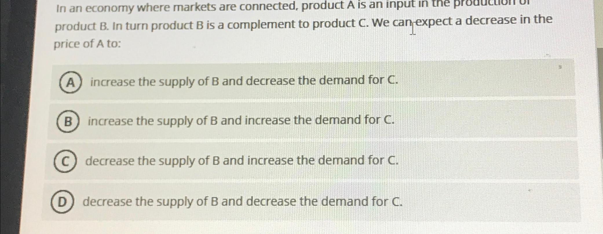 Solved In an economy where markets are connected, product A | Chegg.com